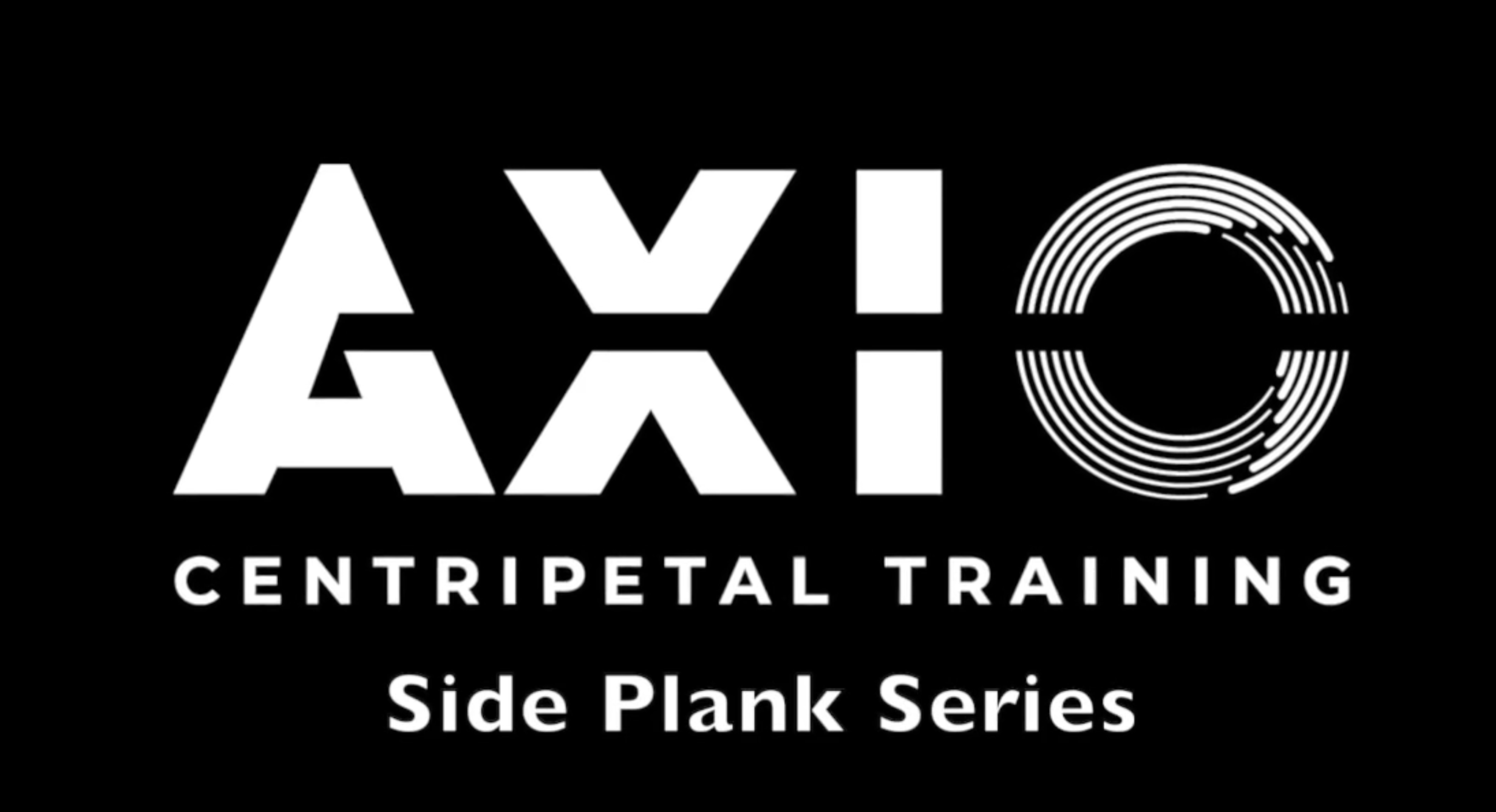 Side Plank Series – AXIO Centripetal Training